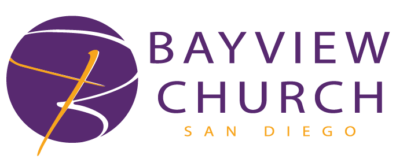 The Bayview Church of San Diego – Come Enjoy the View!